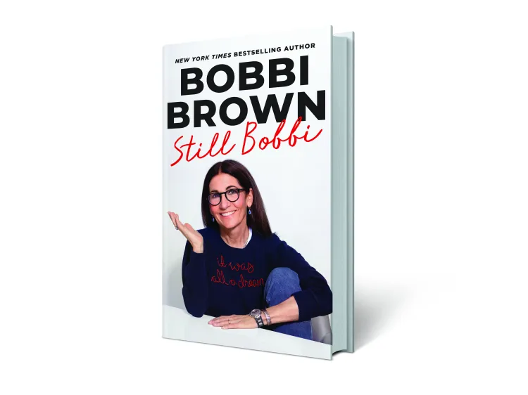 ‘Still Bobbi’: Inside Bobbi Brown’s Impatient Yet Inevitable Second Act ...