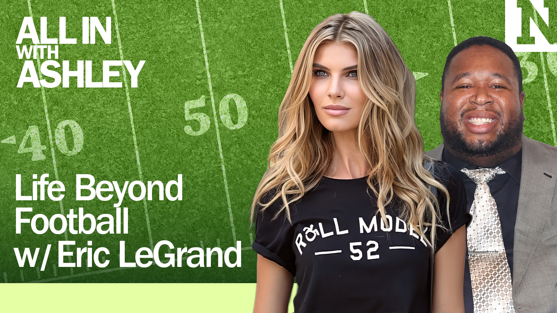 NFL Draft & Life Beyond the Field ft. Eric LeGrand | All In w/ Ashley ...